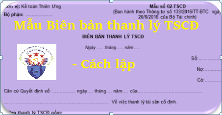 Mẫu Biên bản thanh lý TSCĐ 02-TSCĐ theo Thông tư 133 và 200